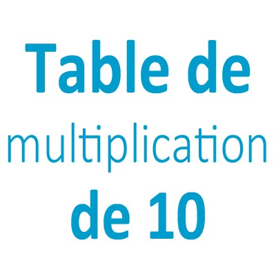 Table de multiplication de 10 | Leçon & fiche à imprimer en PDF
