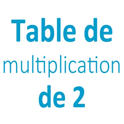 Table de multiplication de 2 | Leçon & fiche à imprimer en PDF