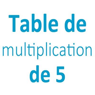 Table de multiplication de 5 | Leçon & fiche à imprimer en PDF