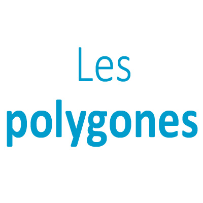 Les polygones CE1 - CE2 - CM1 - CM2 | Leçon & exercices à imprimer en PDF