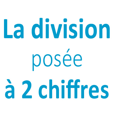 Division posée à deux chiffres CE2 - CM1 - CM2 | Leçon & exercices à ...