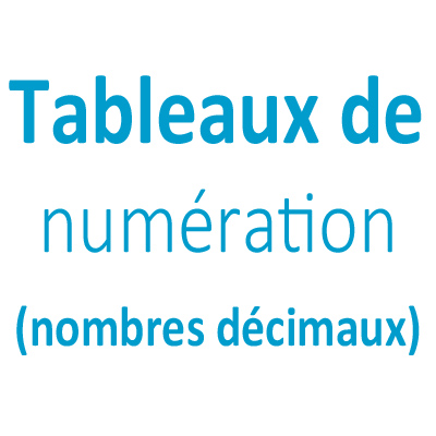 Tableau de numération des nombres décimaux à imprimer en pdf CM1 - CM2